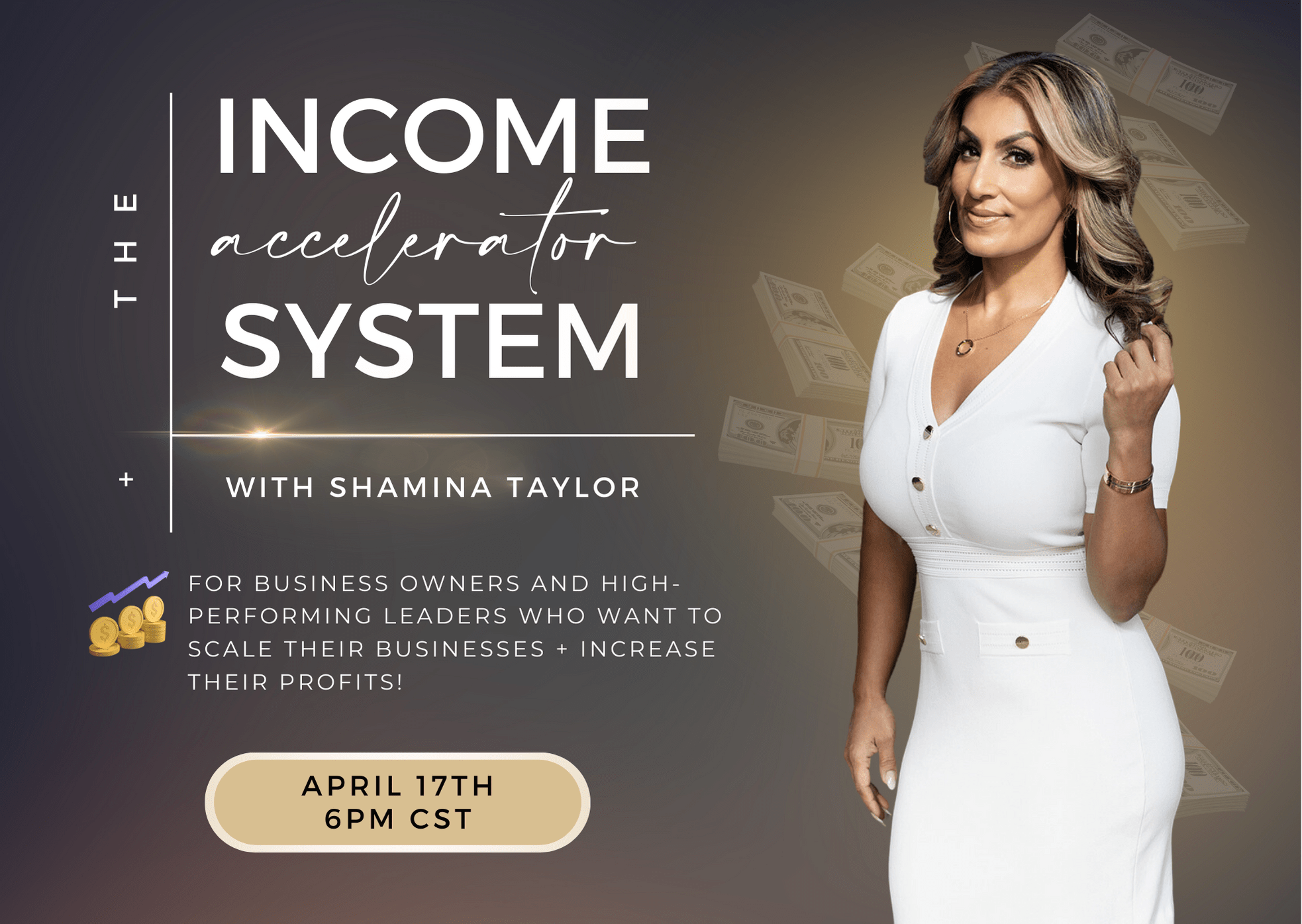 The Income Accelerator System™ with Shamina Taylor